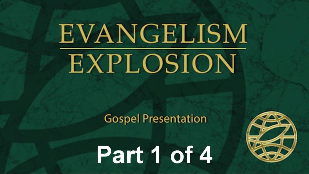 The Gospel (Evangelism Explosion) Part 1 of 4 | Welcome to Abounding Joy!